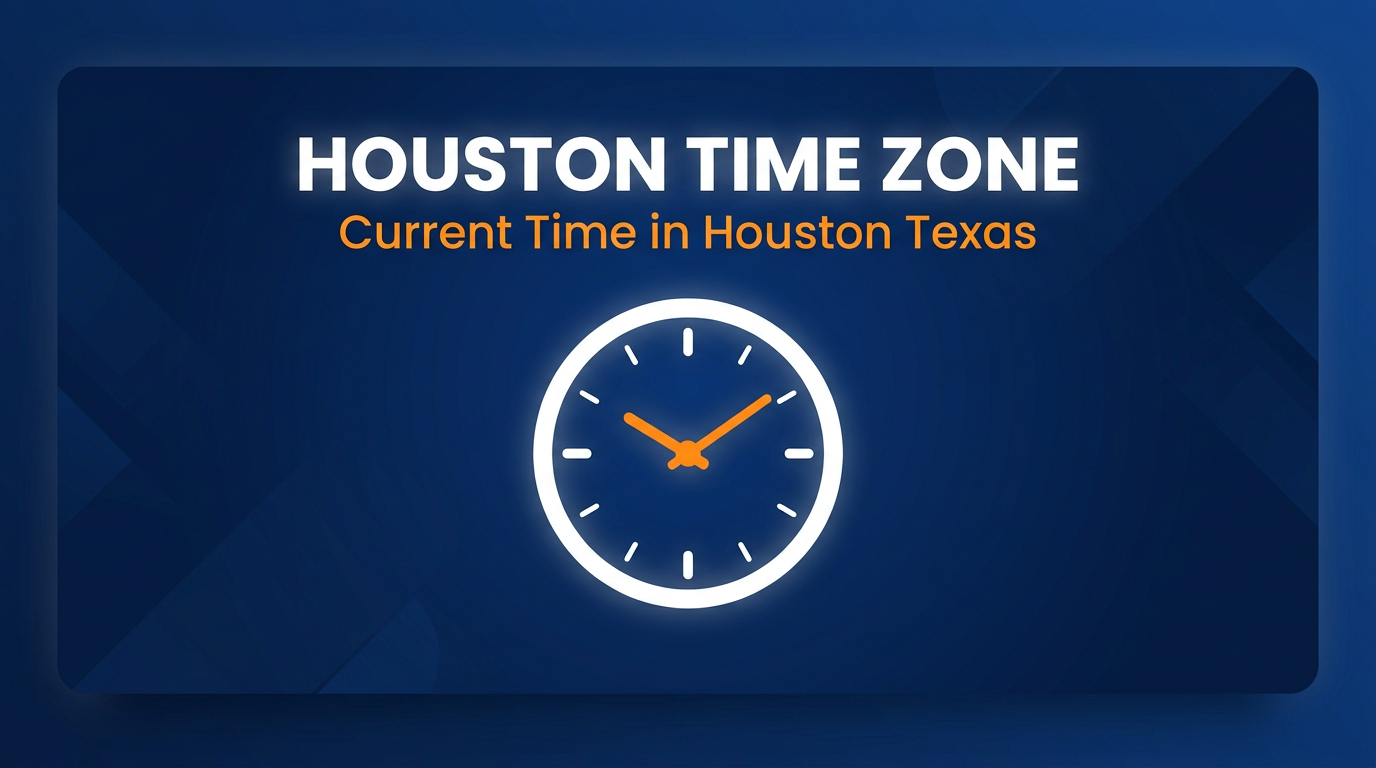Current Time in Houston, Texas — Houston Time Zone (CST/CDT)